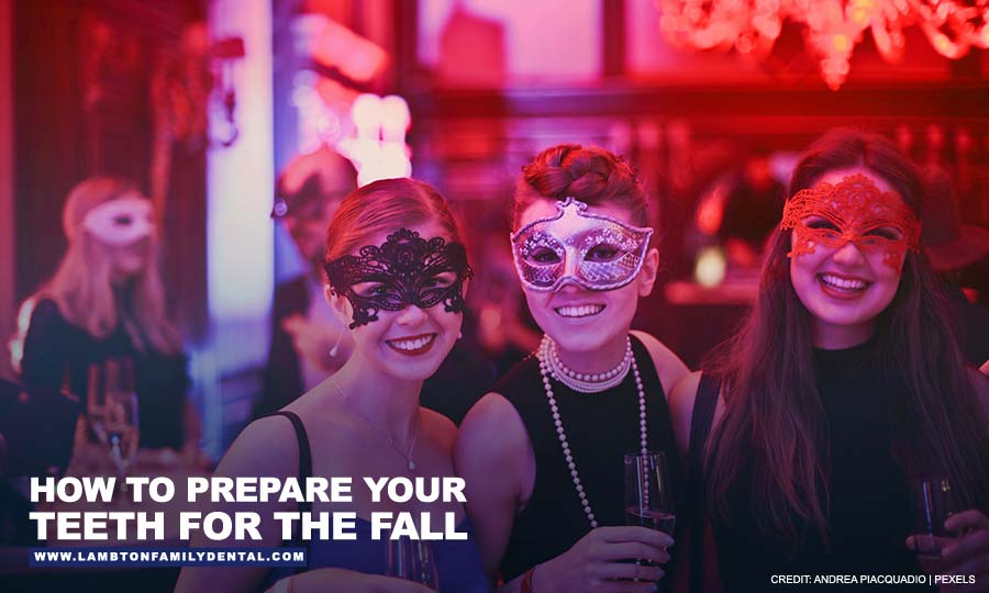 How to Prepare Your Teeth for the Fall | Lambton Family Dental